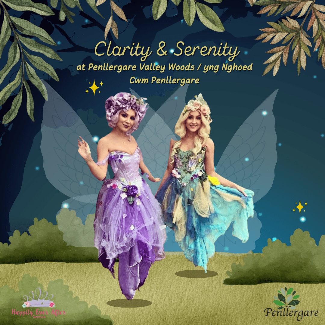 Fairies at Penllergare - Meet Clarity & Serenity - Penllergare Valley Woods